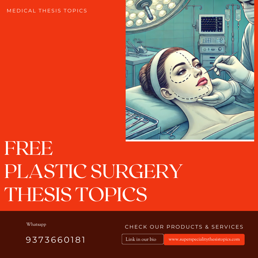 1000+ innovative Plastic Surgery Thesis Topics