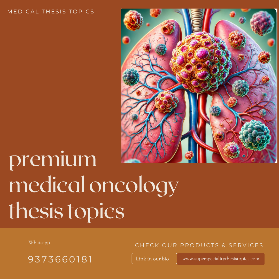 Medical Oncology Paid Thesis Topics - superspecialitythesistopics.com