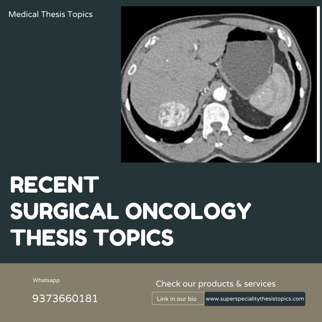 1000+ Comprehensive Surgical Oncology Thesis Topics