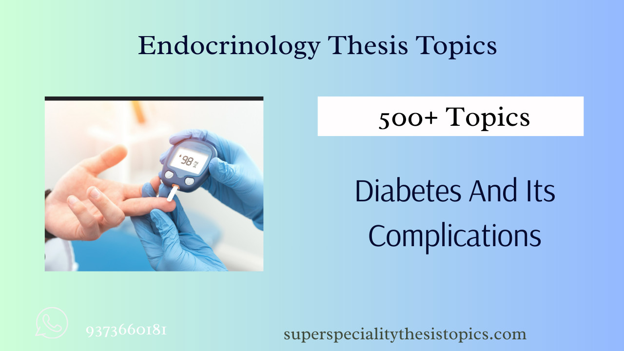 Endocrinology Thesis Topics on Diabetes - superspecialitythesistopics.com