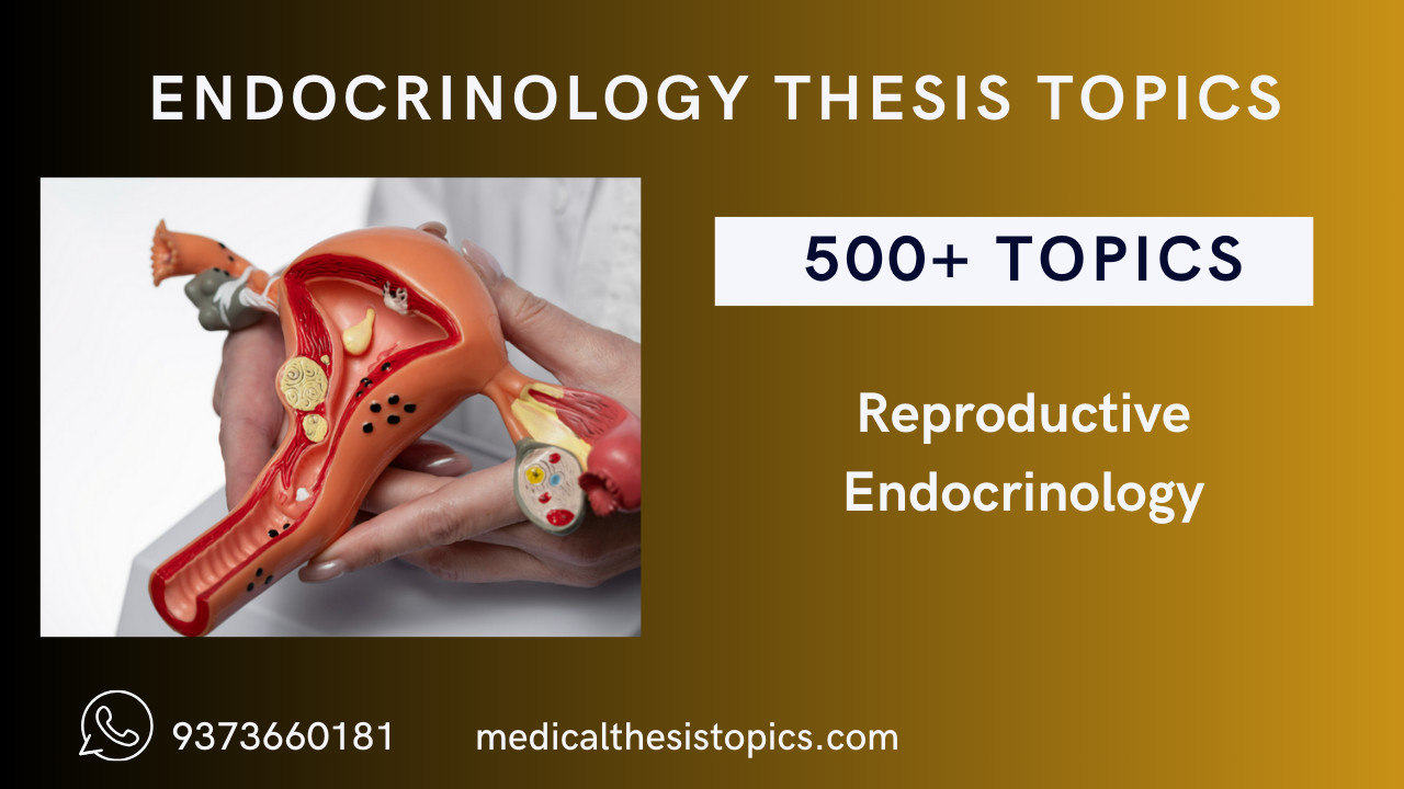 Reproductive Endocrinology Thesis Topics